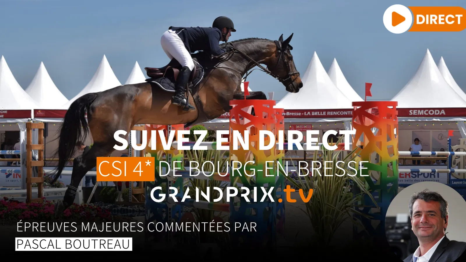 Suivez le CSI 4* de Bourg-en-Bresse sur GRANDPRIX.tv, et bien d’autres ...